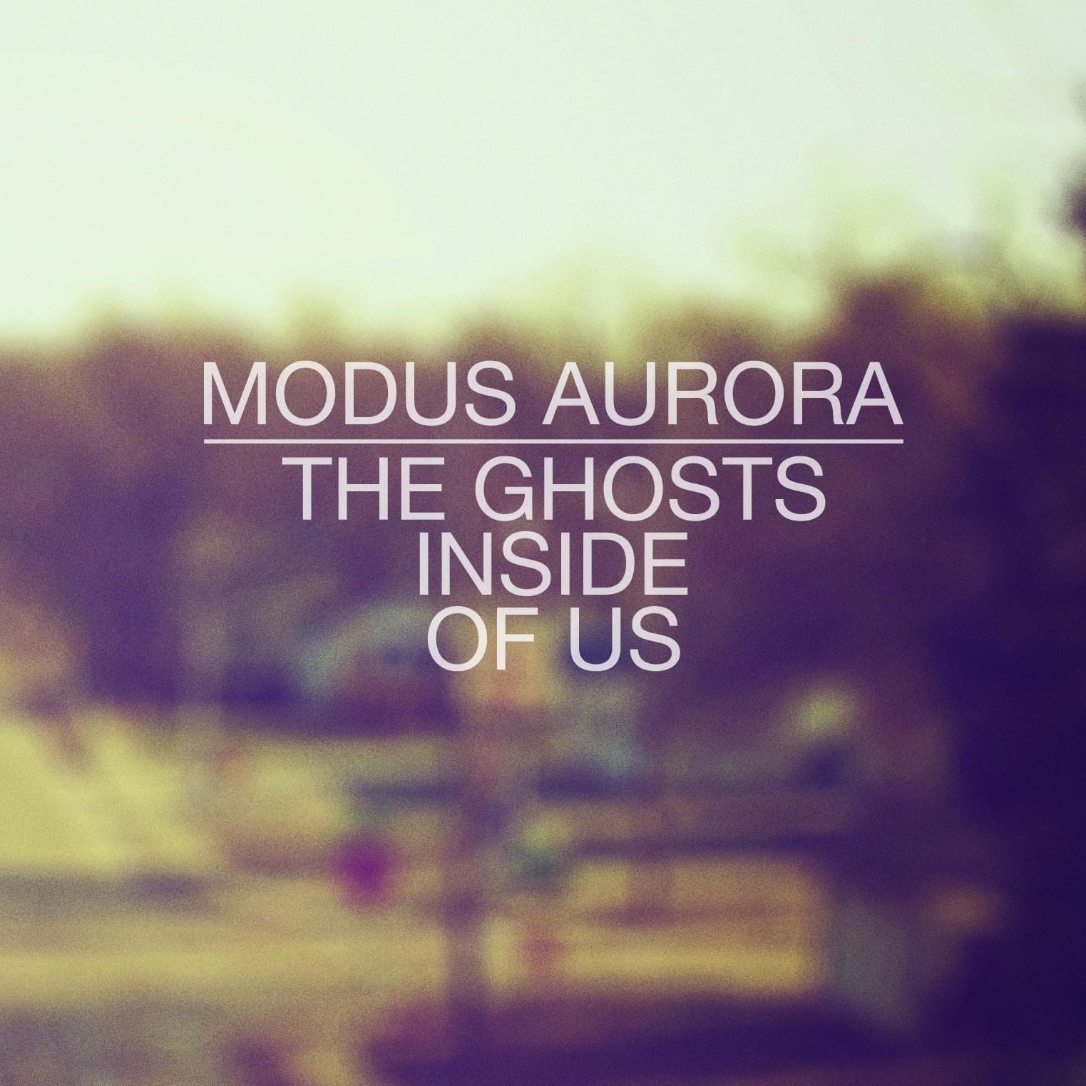 On Modus Aurora and Ten Years of The Ghosts Inside of Us – Troy Sennett